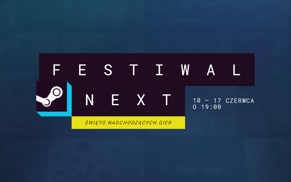 Festiwal Next - wydarzenie na Steam oficjalnie rozpoczęte. Czekają na ... Festiwal Next - wydarzenie na Steam oficjalnie rozpoczęte. Czekają na ...