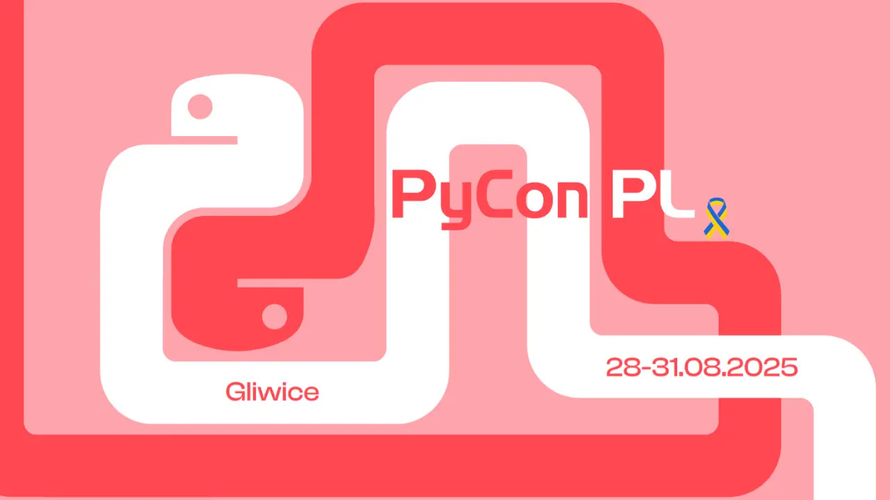 Społeczność Python spotka się w Gliwicach na PyCon PL 2025. W programie trendy w AI, data ...